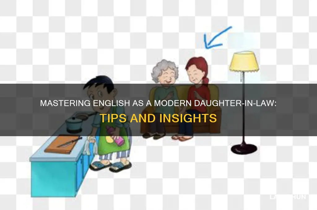 Mastering English As A Modern Daughter-In-Law: Tips And Insights | LawShun