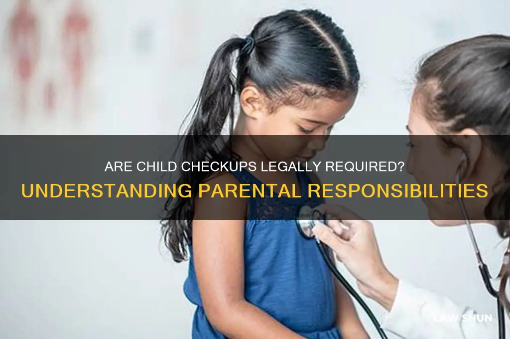 Are Child Checkups Legally Required? Understanding Parental ...