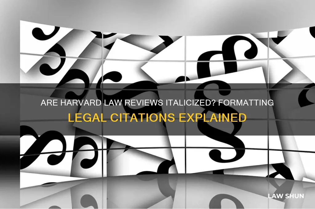 Are Harvard Law Reviews Italicized? Formatting Legal Citations ...
