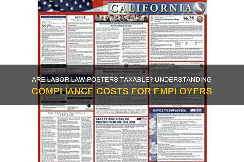 Are Labor Law Posters Taxable? Understanding Compliance Costs For ...