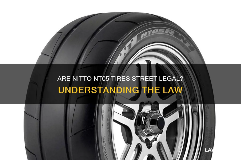 Are Nitto Nt05 Tires Street Legal? Understanding The Law | LawShun
