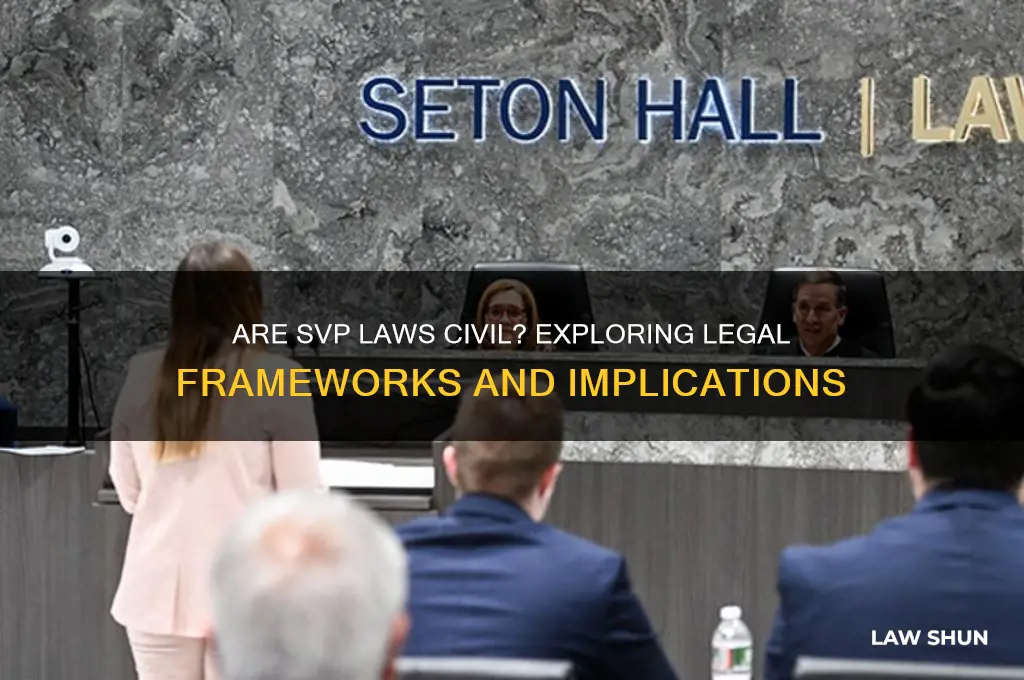 Are Svp Laws Civil? Exploring Legal Frameworks And Implications | LawShun