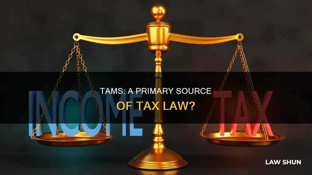 Tams: A Primary Source Of Tax Law? | LawShun