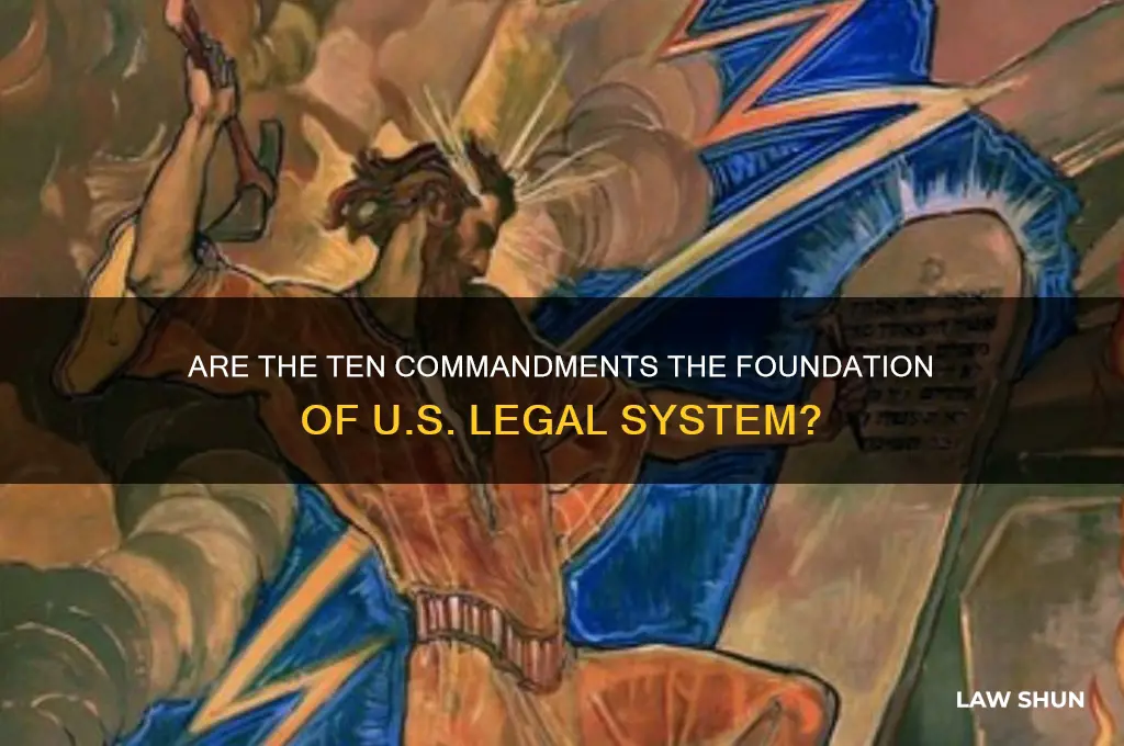Are The Ten Commandments The Foundation Of U.S. Legal System? | LawShun