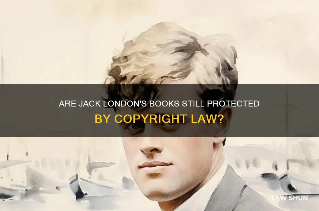 Are Jack London's Books Still Protected By Copyright Law? | LawShun