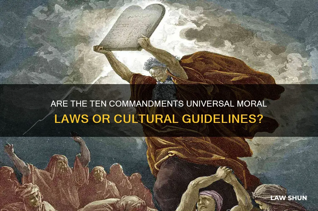 Are The Ten Commandments Universal Moral Laws Or Cultural Guidelines ...