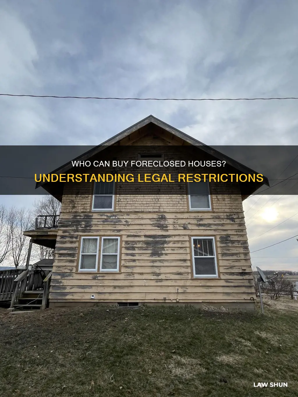 Who Can Buy Foreclosed Houses? Understanding Legal Restrictions | LawShun
