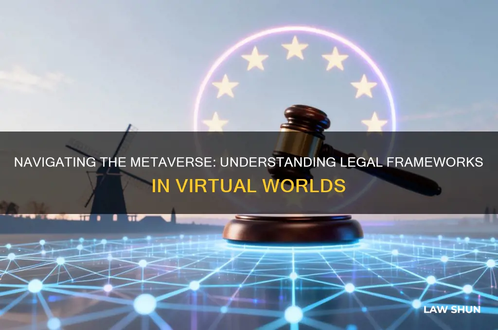 Navigating The Metaverse: Understanding Legal Frameworks In Virtual ...