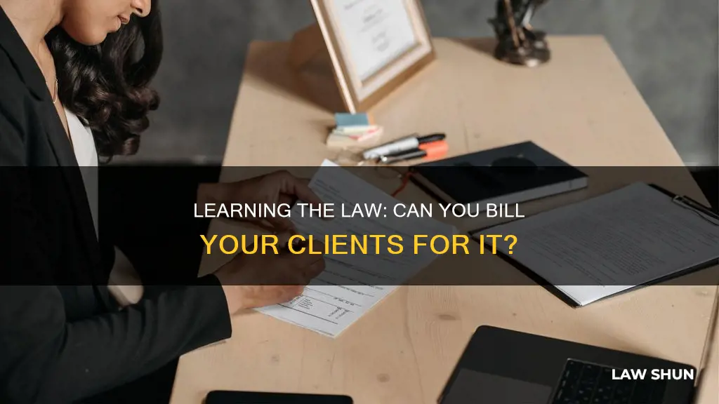 Learning The Law: Can You Bill Your Clients For It? | LawShun