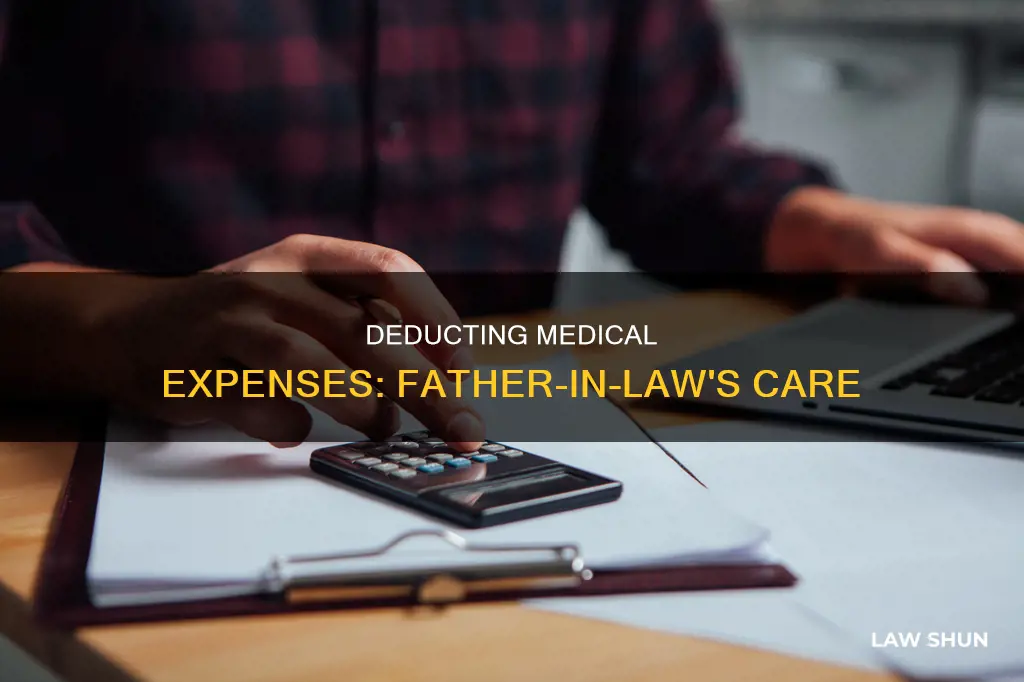 Deducting Medical Expenses: Father-In-Law's Care | LawShun
