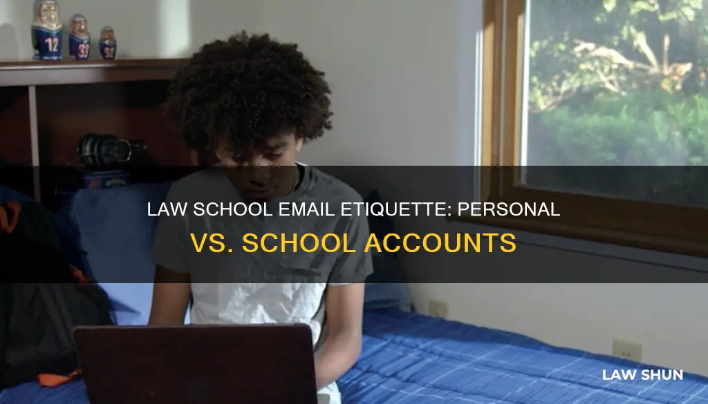 Law School Email Etiquette: Personal Vs. School Accounts | LawShun