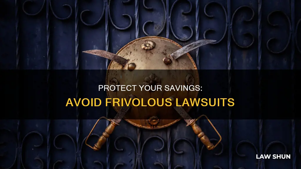 Protect Your Savings: Avoid Frivolous Lawsuits | LawShun