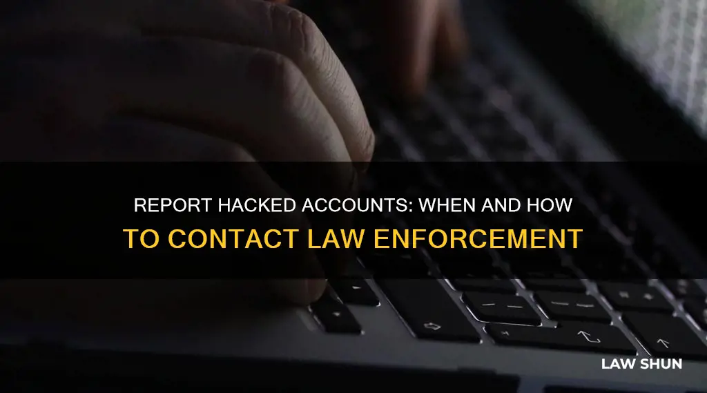 Report Hacked Accounts: When And How To Contact Law Enforcement | LawShun