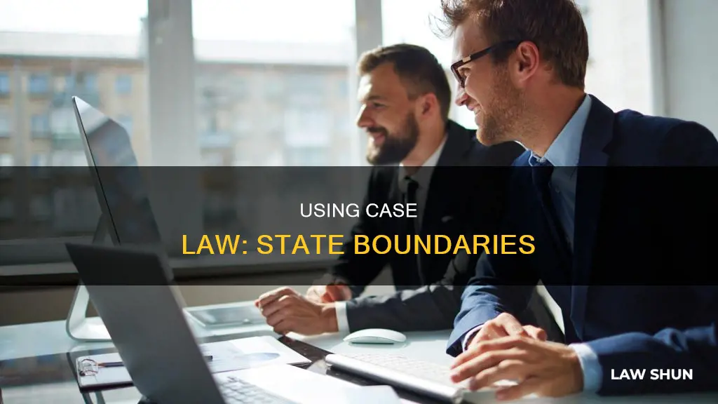 Using Case Law: State Boundaries | LawShun