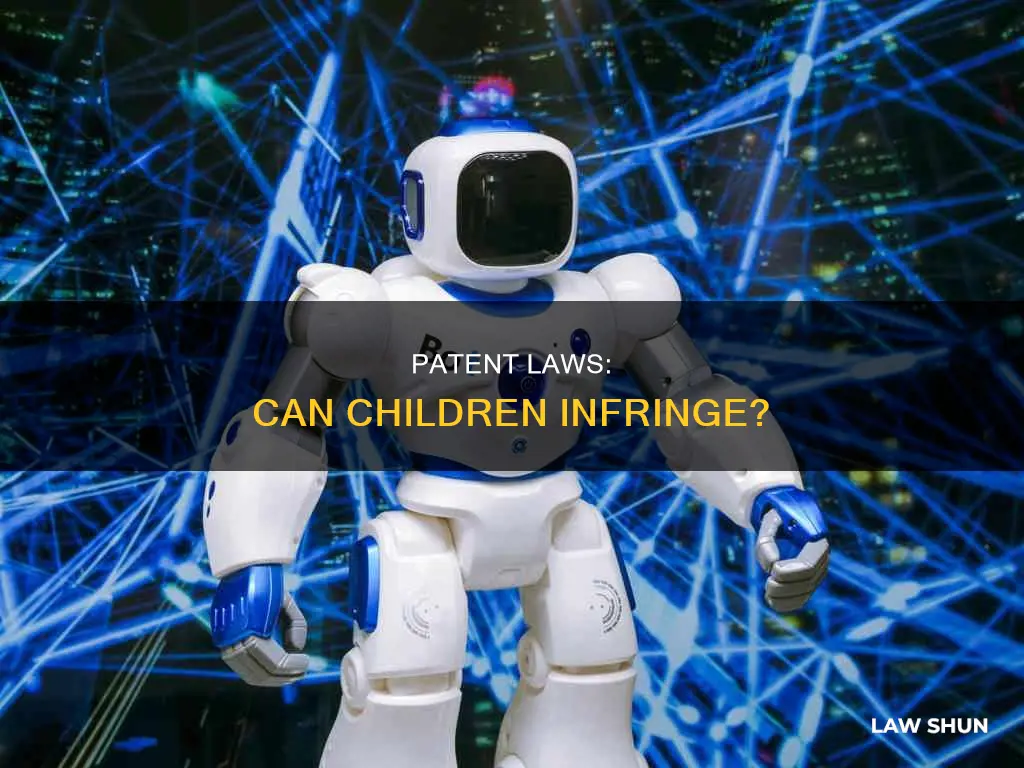 Patent Laws: Can Children Infringe? | LawShun