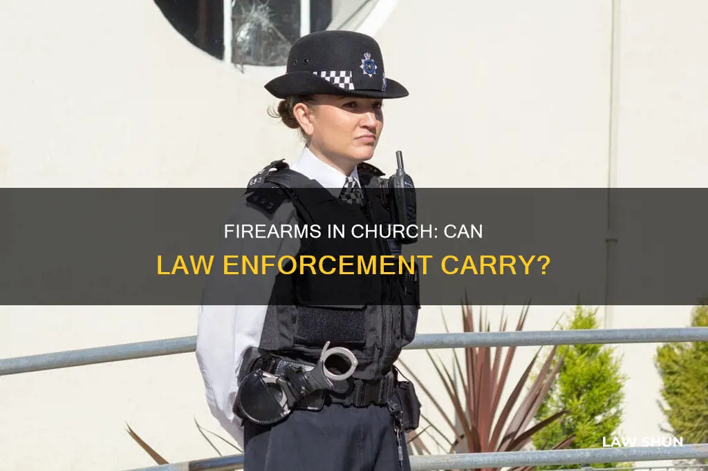 Firearms In Church: Can Law Enforcement Carry? | LawShun