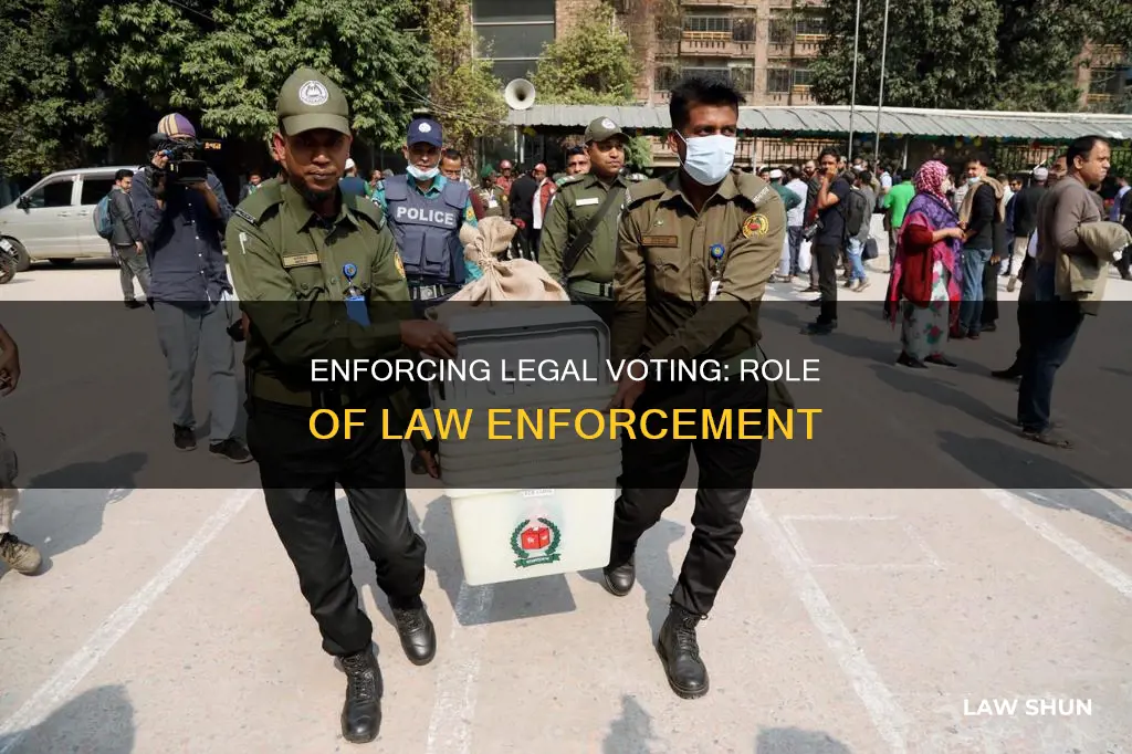 Enforcing Legal Voting: Role Of Law Enforcement | LawShun