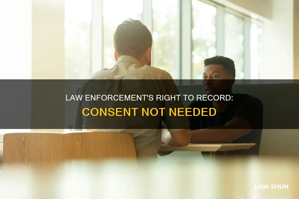 Law Enforcement's Right To Record: Consent Not Needed | LawShun