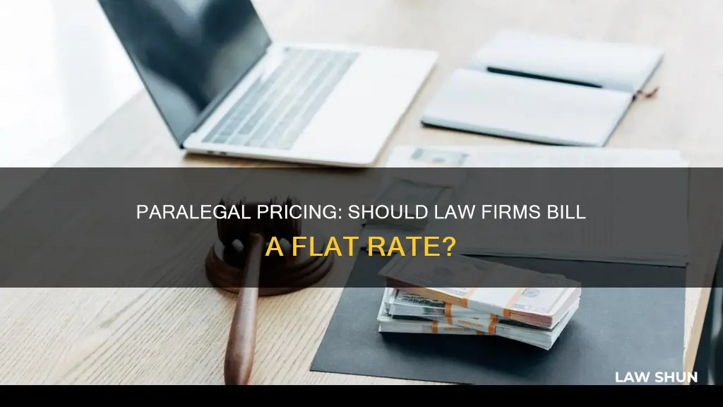 Paralegal Pricing: Should Law Firms Bill A Flat Rate? | LawShun