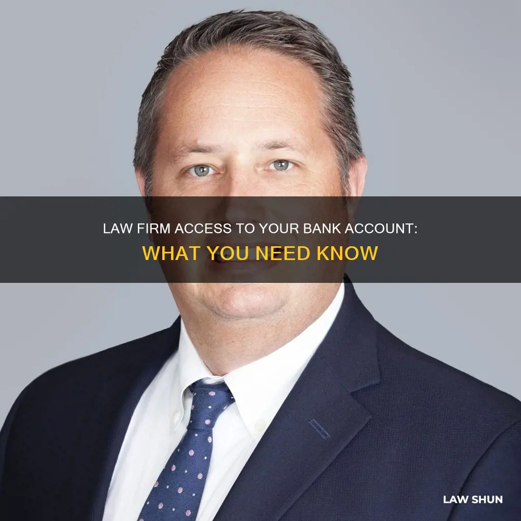 Law Firm Access To Your Bank Account: What You Need Know | LawShun