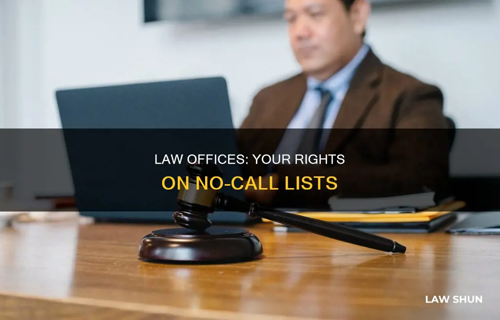 Law Offices: Your Rights On No-Call Lists | LawShun