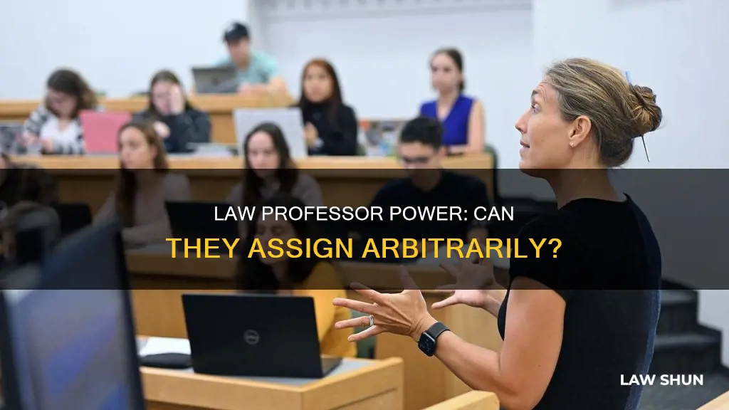 Law Professor Power: Can They Assign Arbitrarily? | LawShun