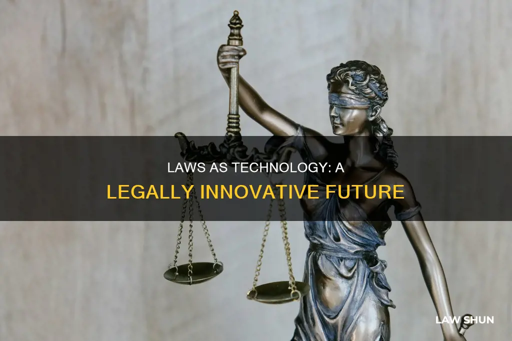 Laws As Technology: A Legally Innovative Future | LawShun
