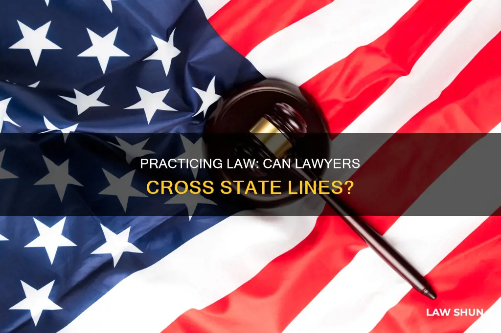Practicing Law: Can Lawyers Cross State Lines? | LawShun