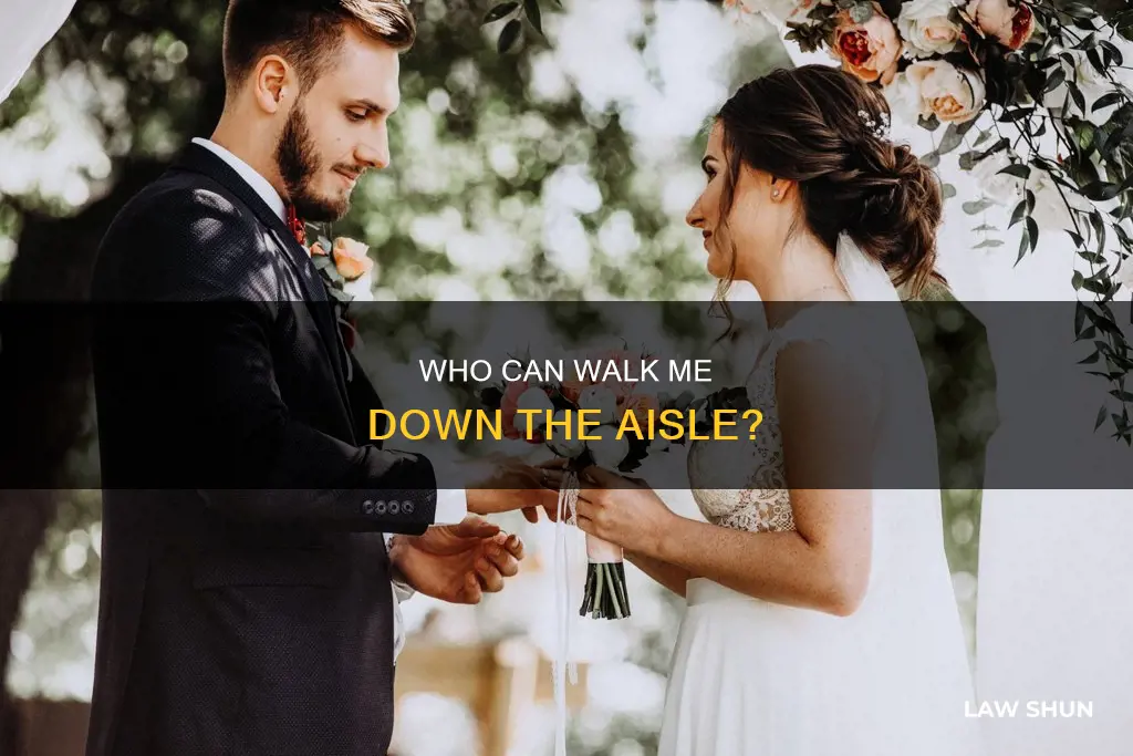 Who Can Walk Me Down The Aisle? | LawShun
