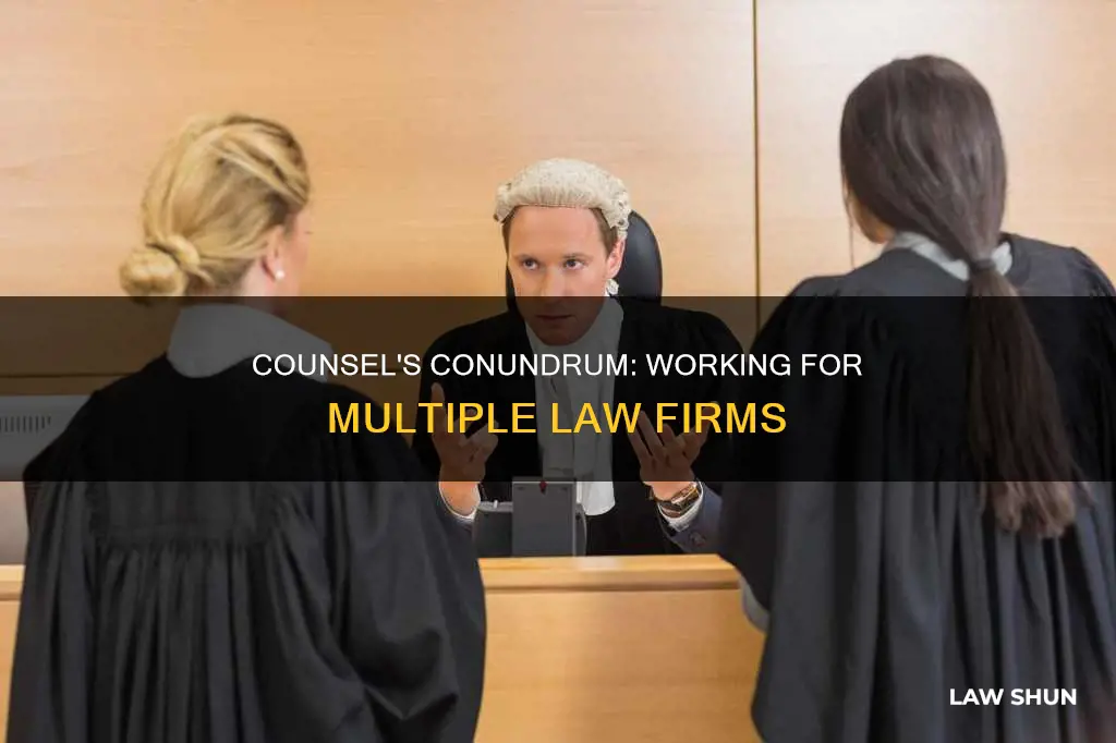 Counsel's Conundrum: Working For Multiple Law Firms | LawShun