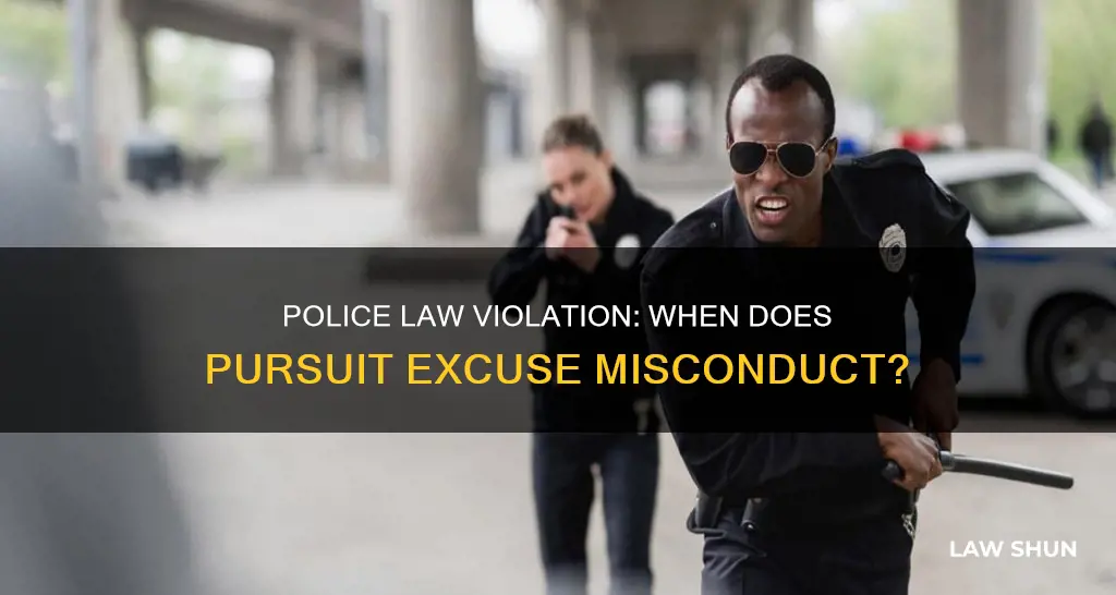 Police Law Violation: When Does Pursuit Excuse Misconduct? | LawShun