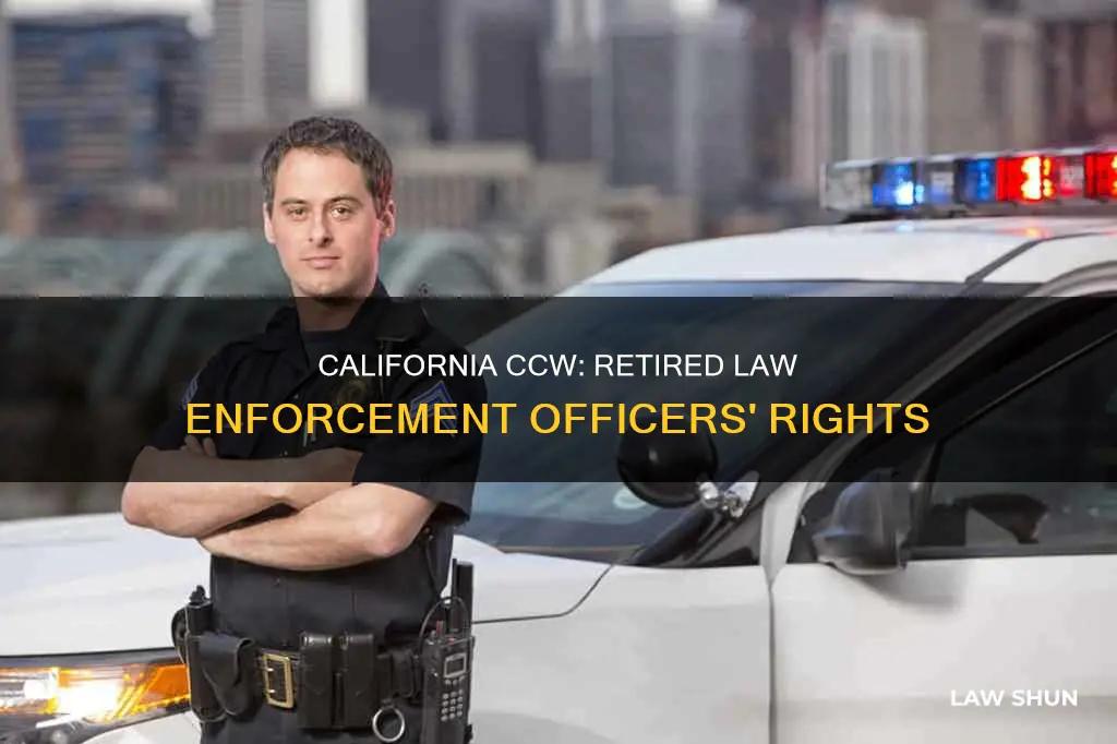 California Ccw: Retired Law Enforcement Officers' Rights | LawShun