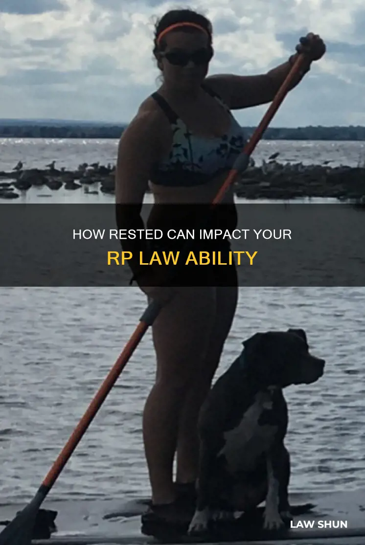 How Rested Can Impact Your Rp Law Ability | LawShun