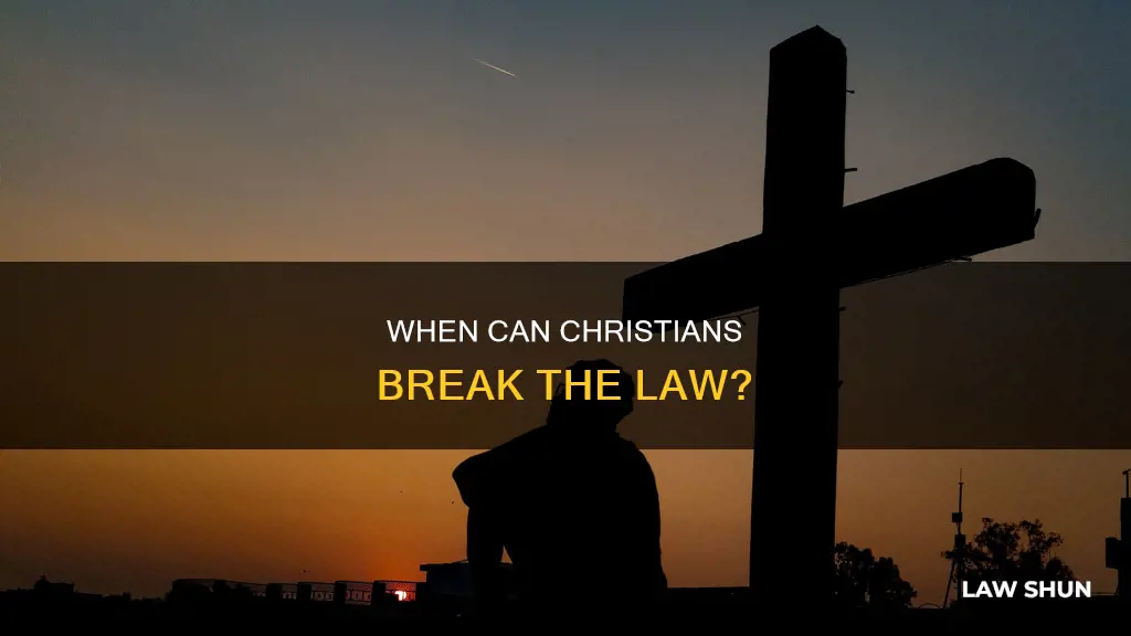 When Can Christians Break The Law? | LawShun