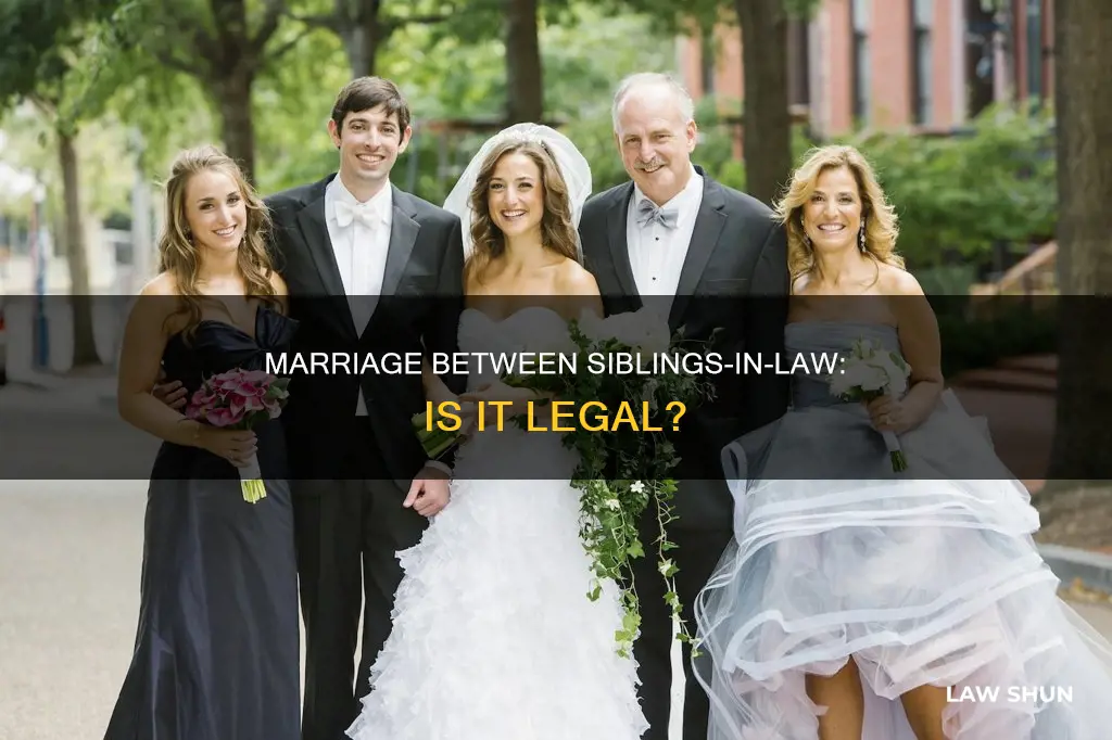 Marriage Between Siblings-In-Law: Is It Legal? | LawShun
