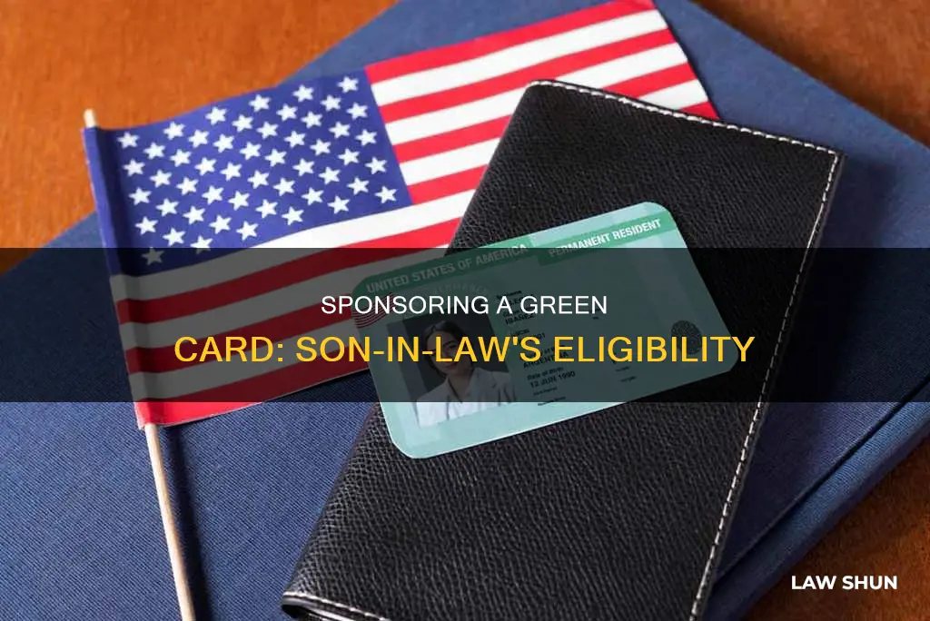 Sponsoring A Green Card: Son-In-Law's Eligibility | LawShun