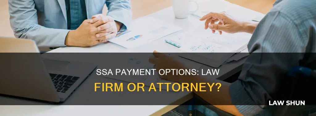 Ssa Payment Options: Law Firm Or Attorney? | LawShun