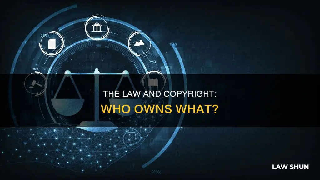 The Law And Copyright: Who Owns What? | LawShun