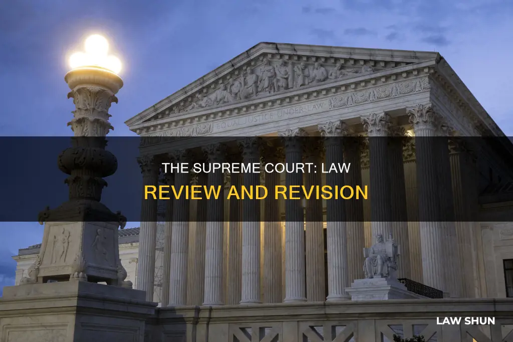 The Supreme Court: Law Review And Revision | LawShun