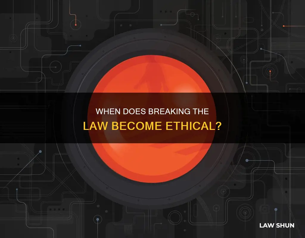 When Does Breaking The Law Become Ethical? | LawShun