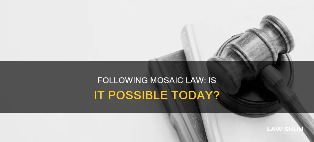 Following Mosaic Law: Is It Possible Today? | LawShun