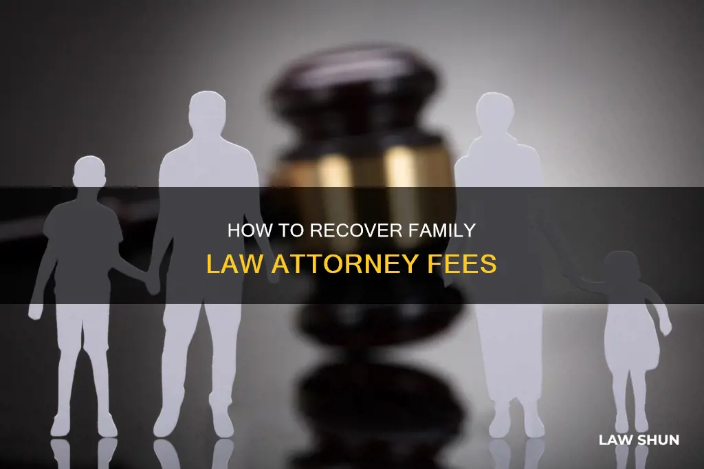 How To Recover Family Law Attorney Fees | LawShun