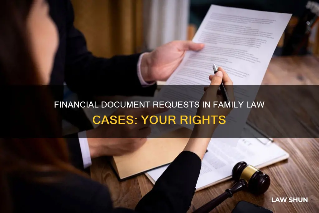 Financial Document Requests In Family Law Cases: Your Rights | LawShun