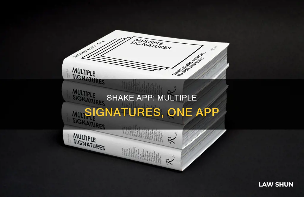 Shake App: Multiple Signatures, One App | LawShun