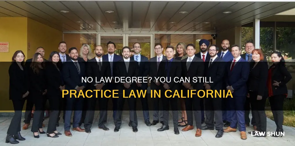 No Law Degree? You Can Still Practice Law In California | LawShun