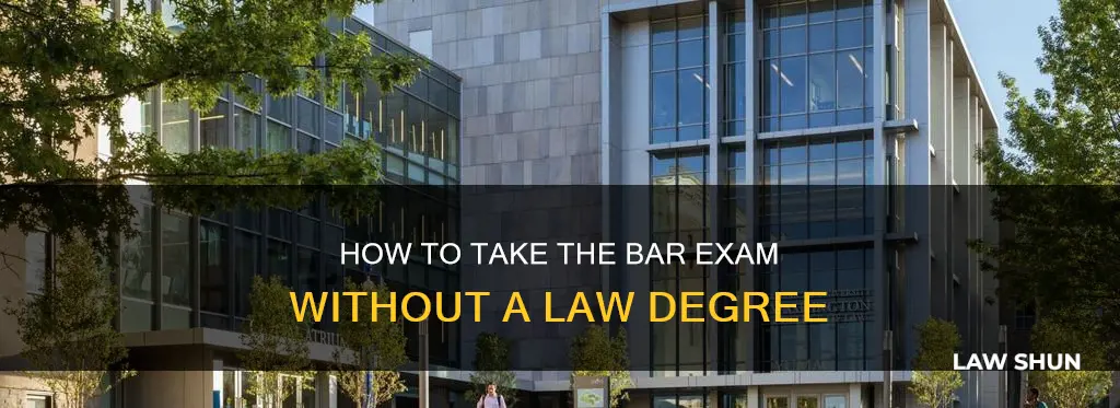 How To Take The Bar Exam Without A Law Degree | LawShun