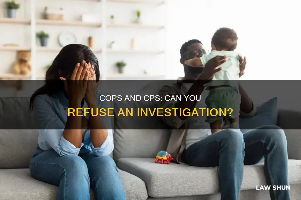 Cops And Cps: Can You Refuse An Investigation? | LawShun