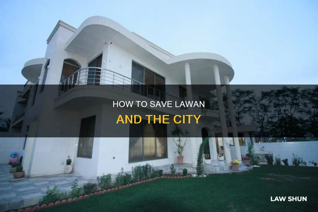 How To Save Lawan And The City | LawShun