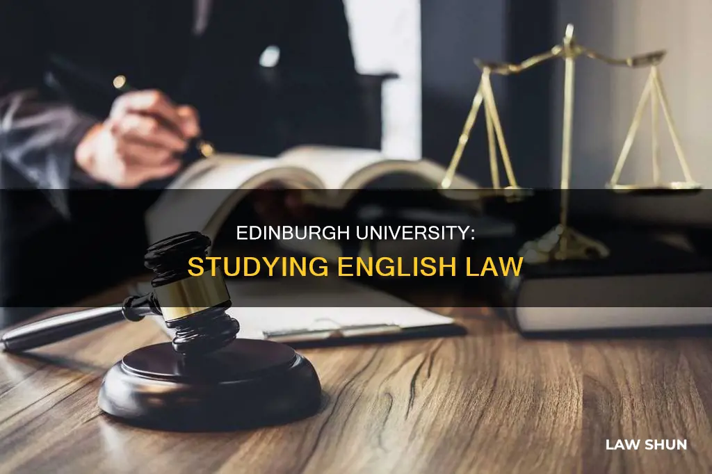 Edinburgh University: Studying English Law | LawShun
