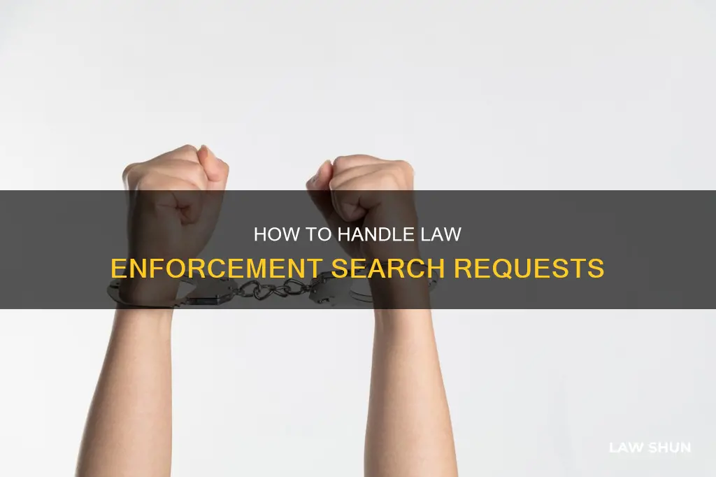 How To Handle Law Enforcement Search Requests | LawShun